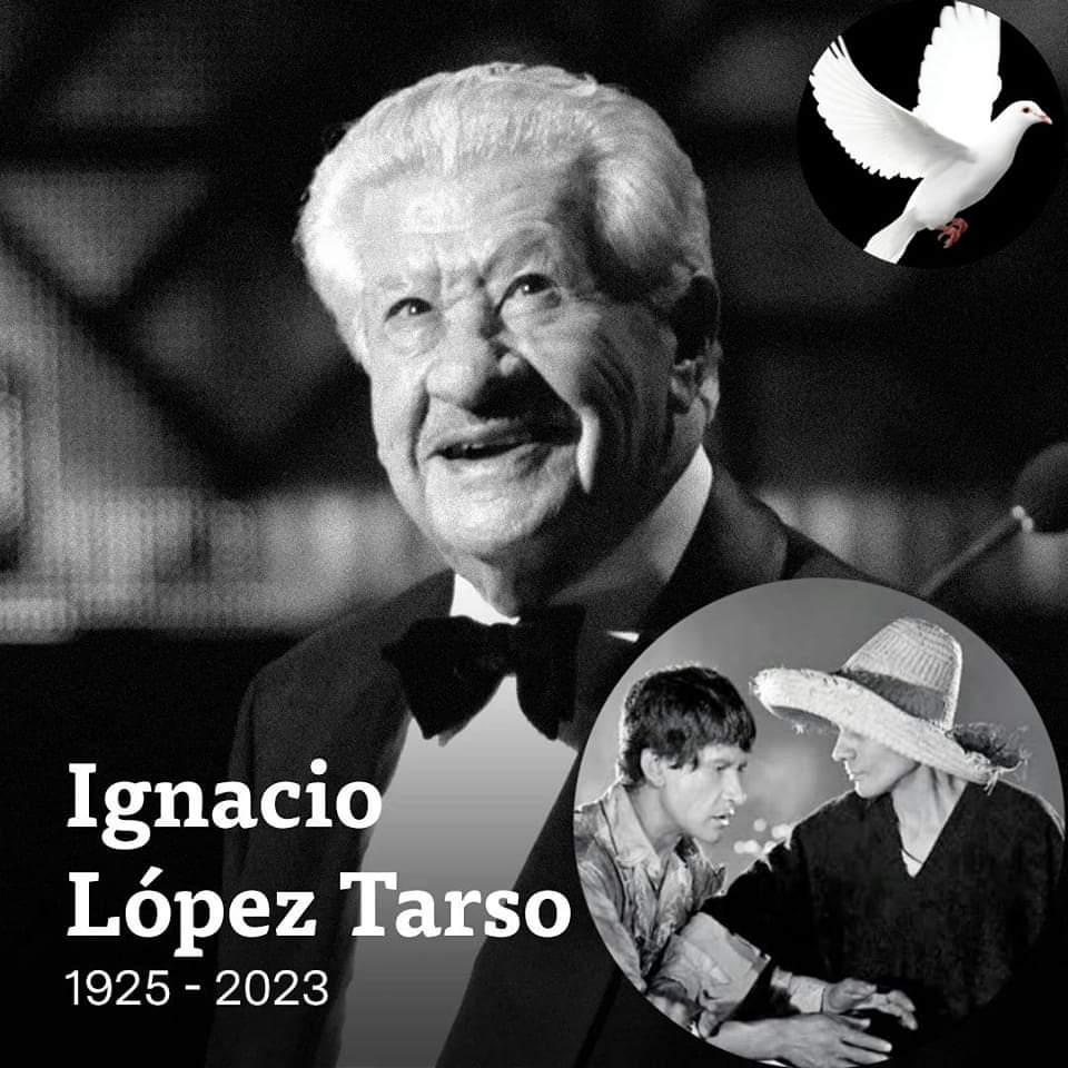 FALLECE EL PRIMER ACTOR IGNACIO LÓPEZ TARSO A LOS 98 AÑOS. | OJINAGA ...