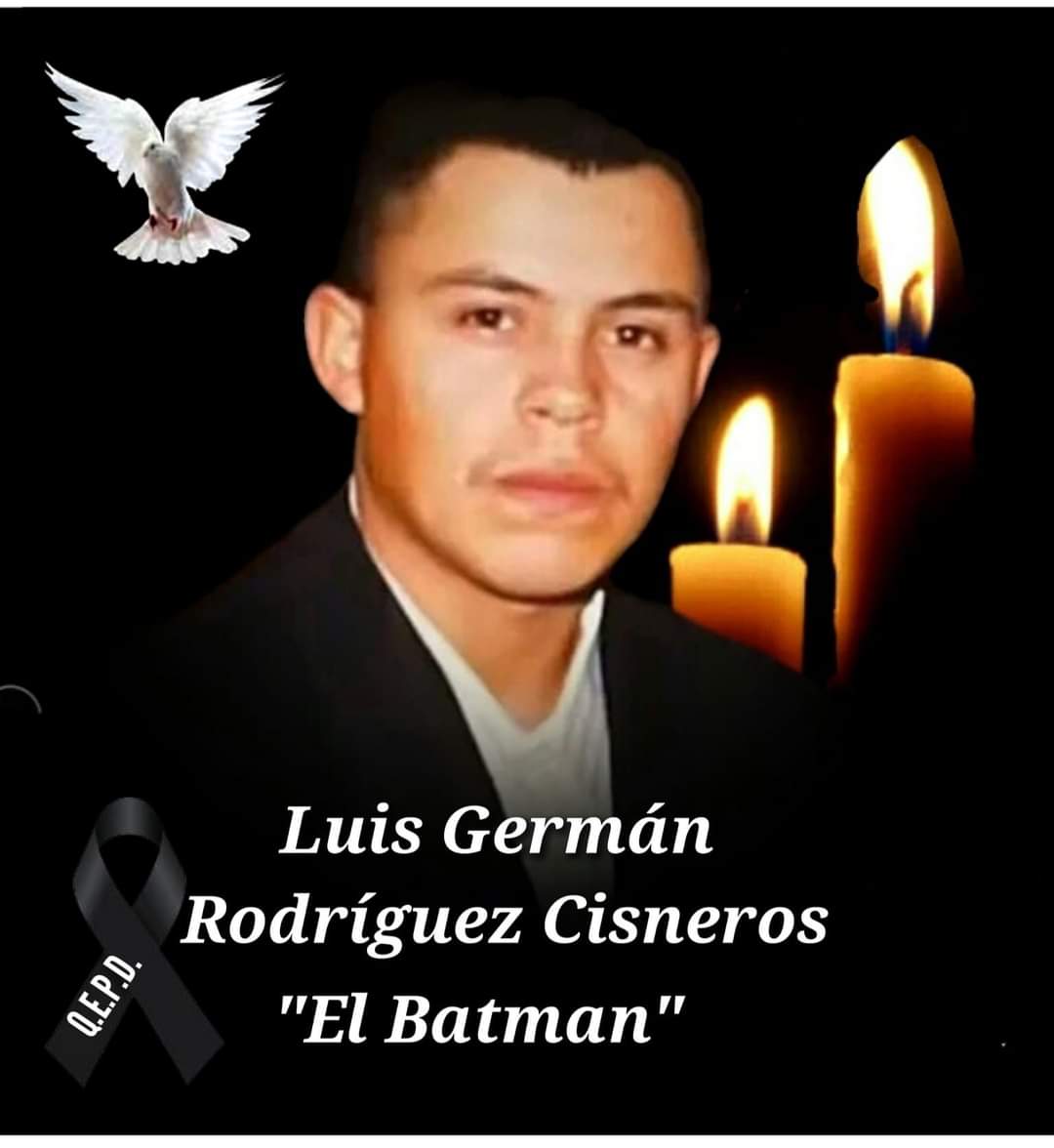 🖤OBITUARIO POR LUIS GERMÁN RODRÍGUEZ CISNEROS (EL BATMAN) | OJINAGA ...